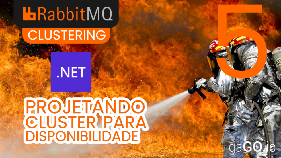 RabbitMQ Clustering #5 | Projetando para disponibilidade | gaGO.io